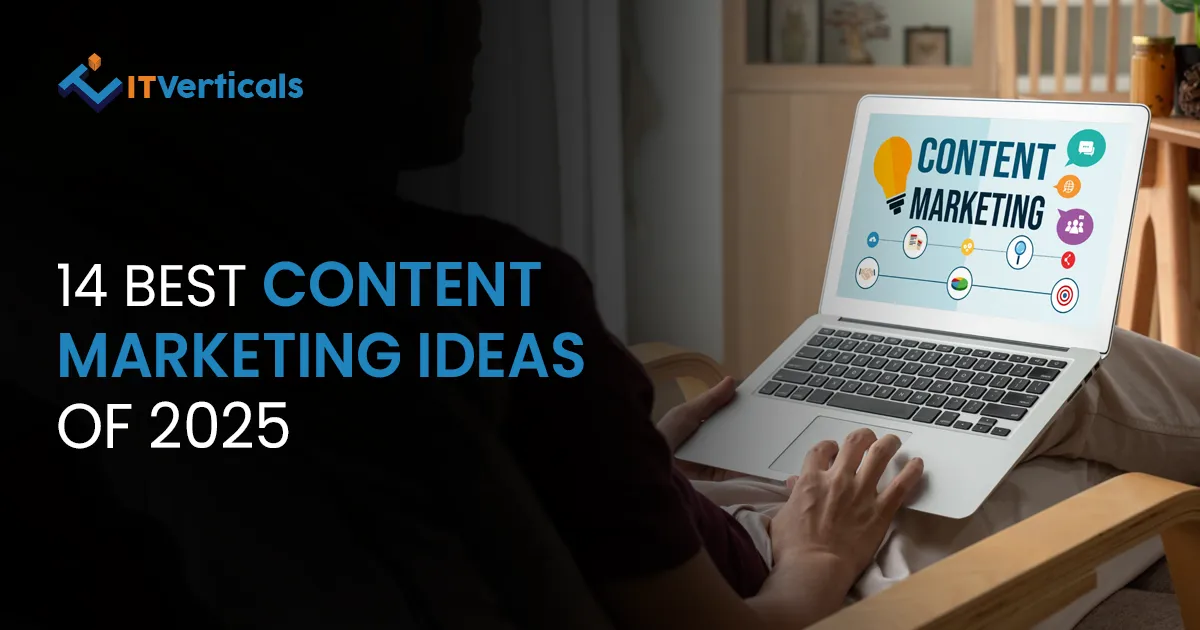 14 Content Marketing Ideas of 2025