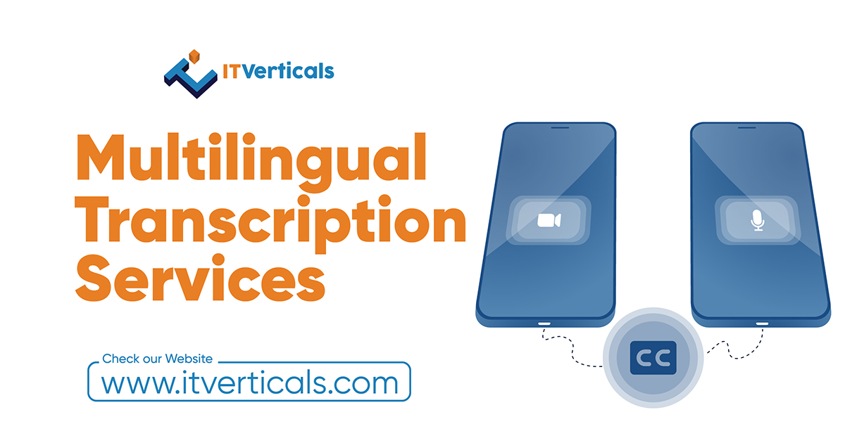 Multi-Language Transcription Services - IT Verticals