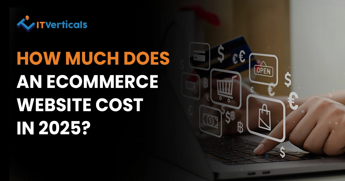 Ecommerce Website Cost in 2025: A Complete Breakdown