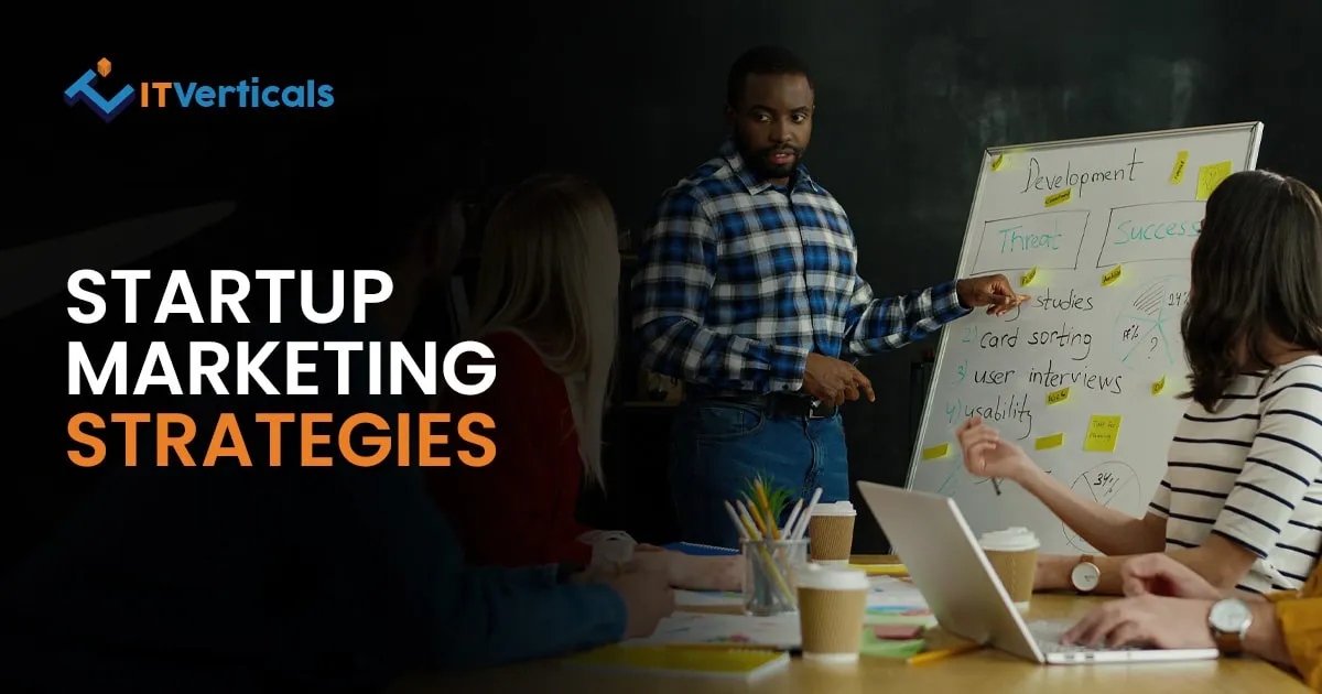 15 Startup Marketing Strategies for 2024 - ITV Blogs