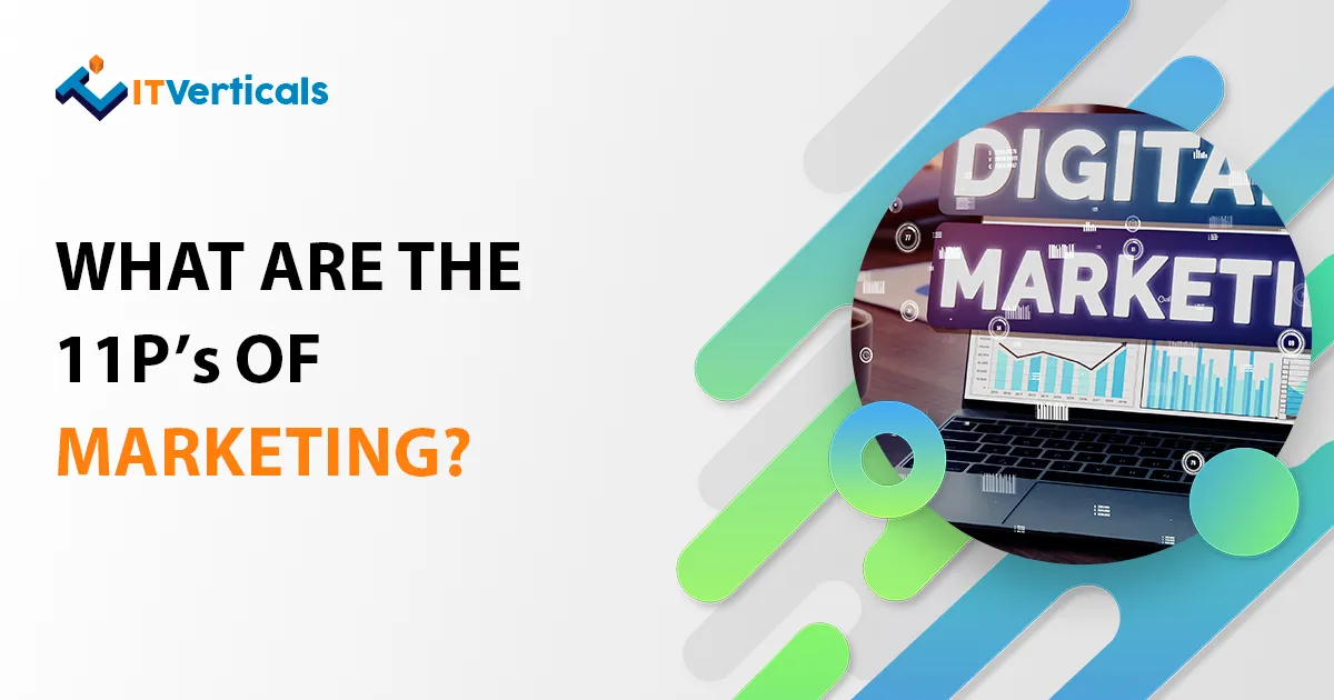 11P’s of Marketing You Must Know in 2024 ׀ IT Verticals